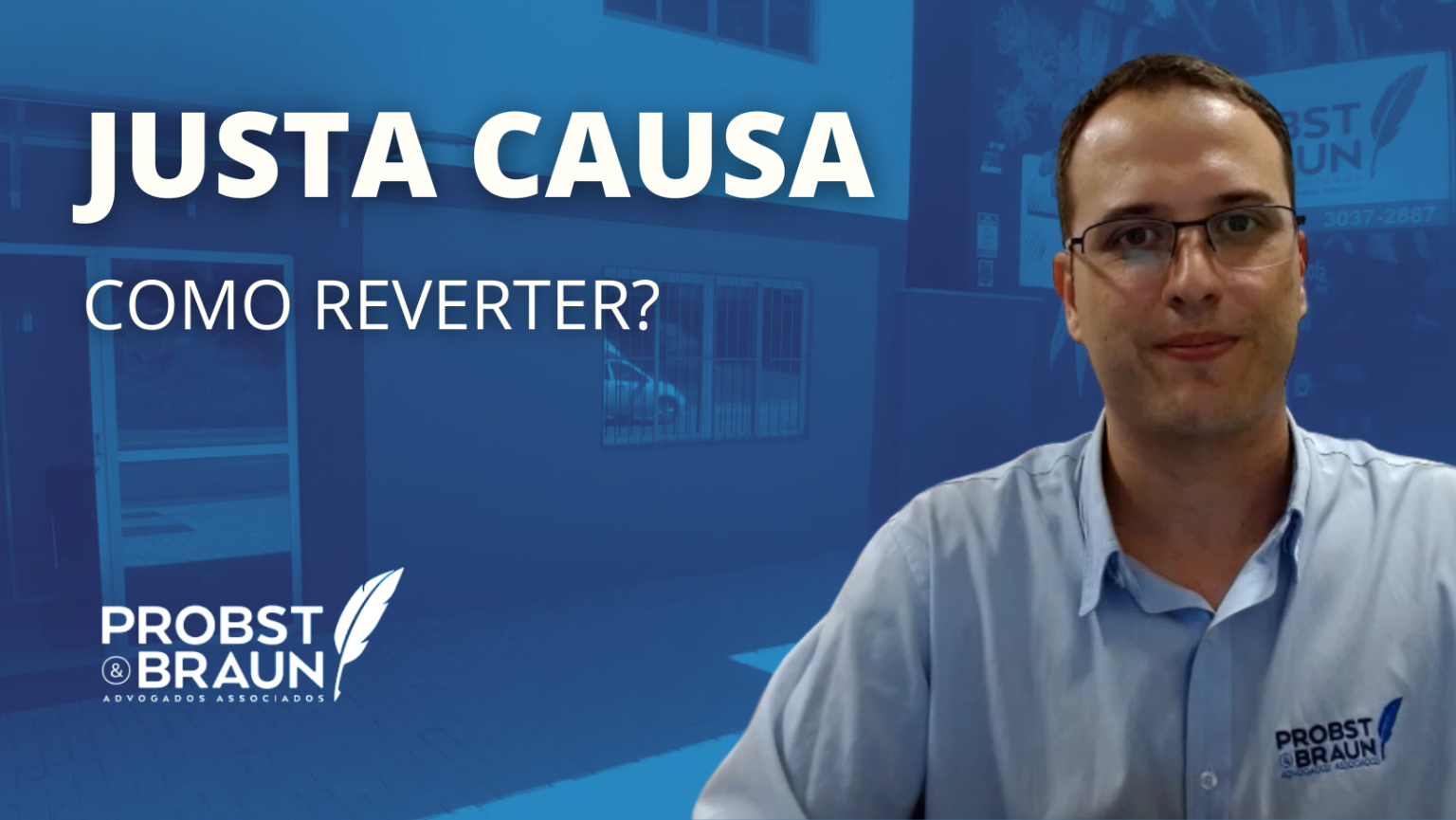 Justa Causa: Como Reverter? - Probst & Braun Advogados